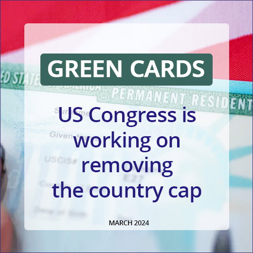 Green Cards - US Congress is working on removing the country cap